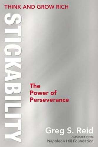 Think and Grow Rich Stickability: The Power of Perseverance by Greg S ...