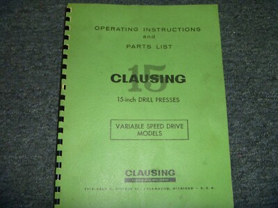 Clausing 15-Inch Drill Press Parts Catalog & Owner Operator Instruction ...