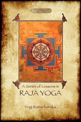 Raja Yoga - a Series of Lessons by Yogi Ramacharaka (2011, Trade ...