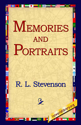 Memories and Portraits by Robert Louis Stevenson, R L Stevenson ...