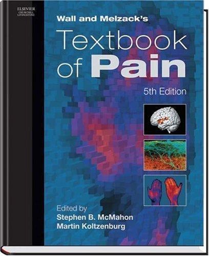 Wall and Melzack's Textbook of Pain by Stephen B. McMahon, Patrick D ...