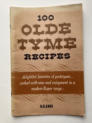 100 OLDE TYME RECIPES COOKBOOK SAUCES SOUPS FISH ROPER MICROWAVE AD VTG ...