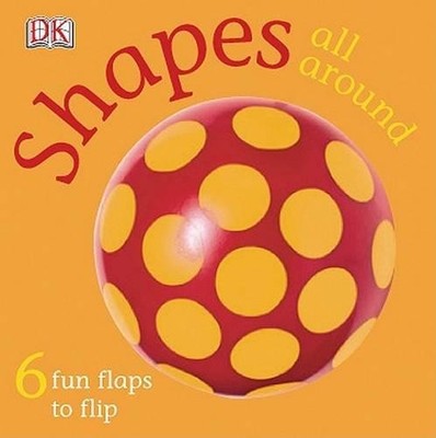Shapes All Around (Fun Flaps) 9780756620080| eBay
