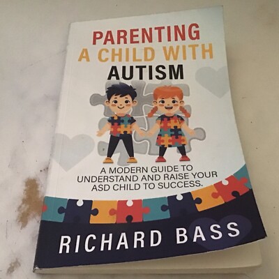 Parenting a Child with Autism: A Modern - Paperback, by Bass Richard ...