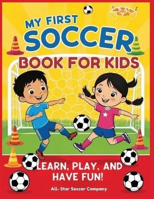 All-Star Soccer Company My First Soccer Book For Kids (Tascabile) | eBay