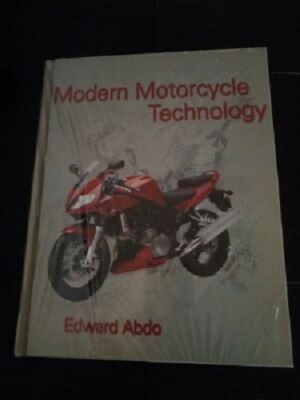 MODERN MOTORCYCLE TECHNOLOGY By Edward Abdo - Hardcover 9781418012649| eBay