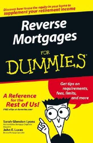 Reverse Mortgages for Dummies by Sarah Glendon Lyons: New 9780764584466 ...
