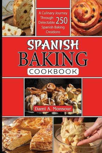 Dami A Monsour Spanis baking Cookbook (Poche) | eBay