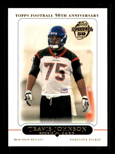 2005 FOOTBALL 2005 Topps Travis Johnson Houston Texans #389 RC1 | eBay