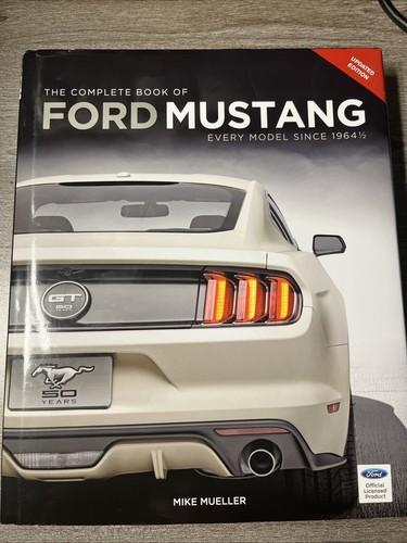 The Complete Book of Ford Mustang: Every Model Since 1964 1/2 (Complete ...