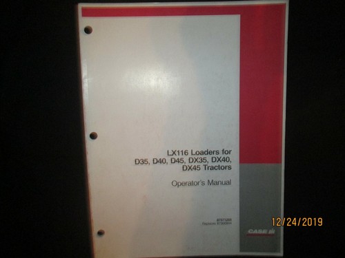 CASE- IH LX116 Loaders D35, D40, D45, DX35,DX40, DX45 Tractors Operator ...