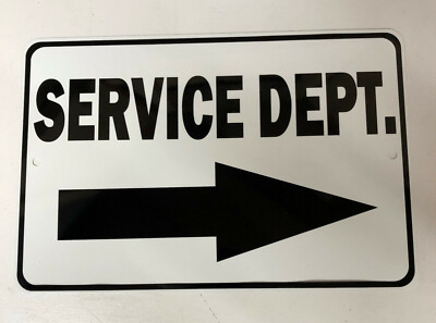 SERVICE DEPT. TO THE RIGHT 8X12 SIGN S032 | eBay