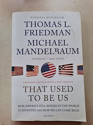 That used to be Us by Thomas L. Friedman and Michael Mandelbaum ...