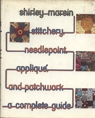 Stitchery, Needlepoint, Applique and Patchwork: A Complete Guide | eBay