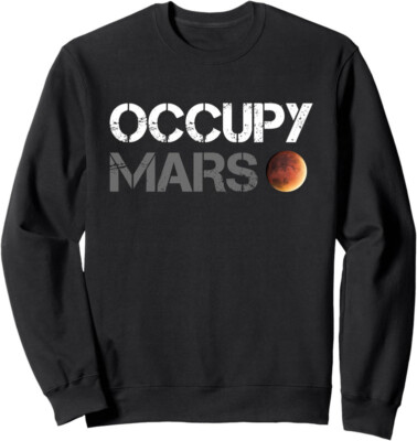 Occupy Mars Astronomy Space Explorer Rocket Science Unisex Crewneck ...