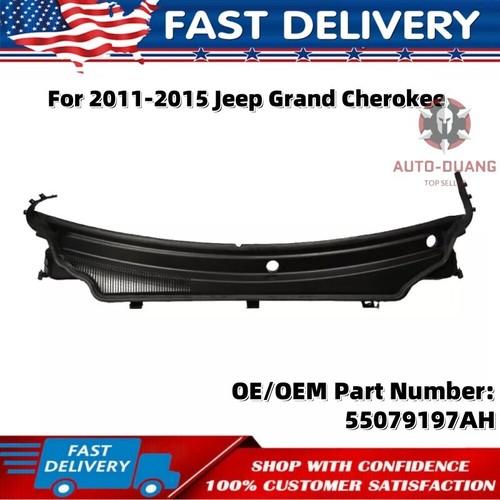 55079197AH For 2011-2015 Jeep Grand Cherokee Replace Front Upper Cowl ...