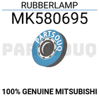 MK580695 Genuine Mitsubishi RUBBERLAMP | eBay