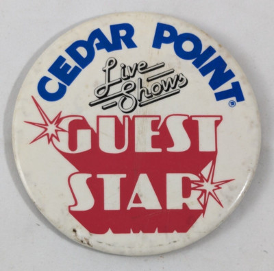 Vintage CEDAR POINT GUEST STAR Live Shows Pin Button Amusement Park ...