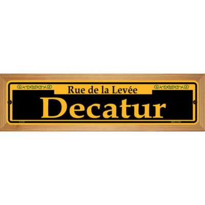 Decatur Yellow Novelty Wood Mounted Small Metal Street Sign WB-K-1178 ...