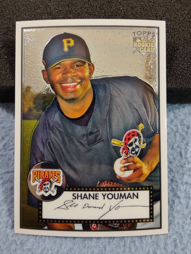 2007 TOPPS '52 ROOKIES CHROME SHANE YOUMAN 0013/1952 PITTSBURGH PIRATES ...