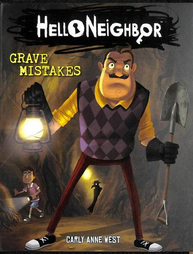 Hello Neighbor Ser.: Grave Mistakes: an AFK Book (Hello Neighbor #5) by ...