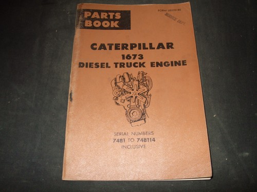 Cat Caterpillar 1673 Diesel Diable Moteur Pièces Livre Manuel S/N 74B1 ...