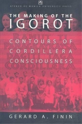 Gerard A. Finin The Making of the Igorot (Paperback) (UK IMPORT ...
