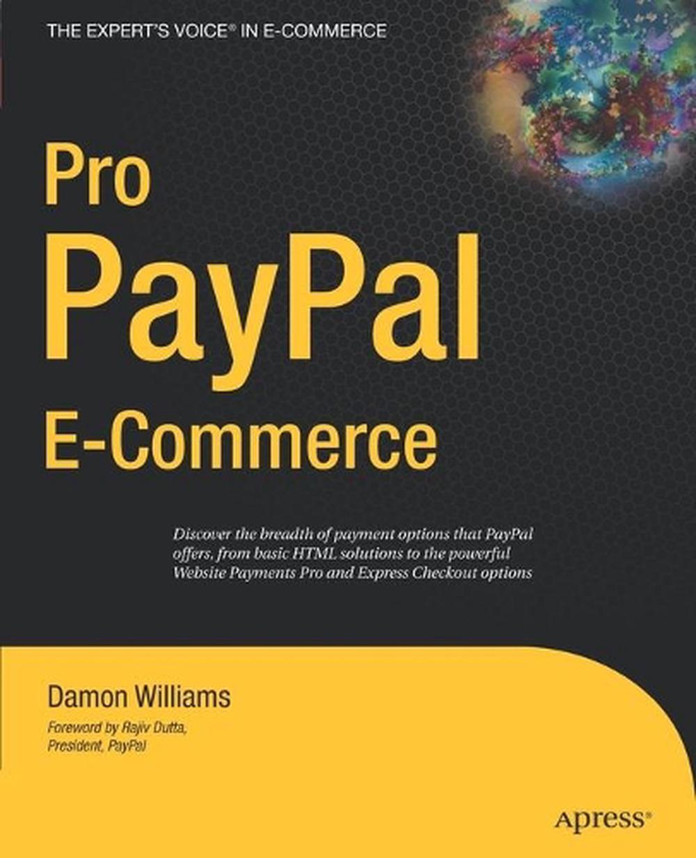 Pro PayPal E-Commerce by Damon Williams (English) Paperback Book 9781590597507 | eBay