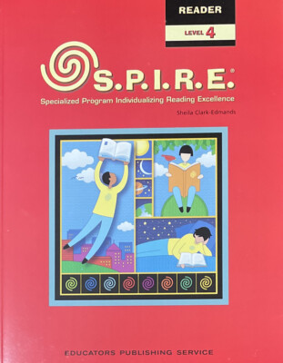 S. P . I. R. E. Spire EPS Sheila Clark-Edmands Student Reader Level 4 ...
