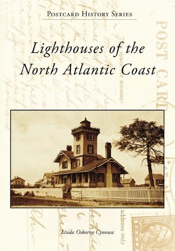 Linda Osborne Cynowa Lighthouses of the North Atlantic Coast (Poche) 9781467160346 | eBay