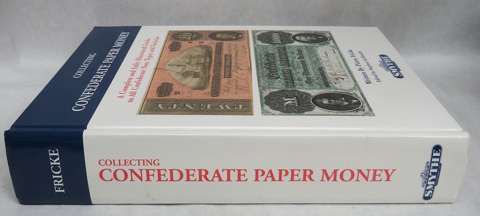 COLLECTING CONFEDERATE PAPER MONEY PIERRE FRICKE COIN BOOK | eBay