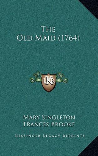 Old Maid by Frances Brooke and Mary Singleton (2010, Hardcover) for ...