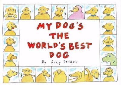 MY DOG'S THE WORLD'S BEST DOG PAPERBACK BOOK BY SUZY BECKER NEW (3) | eBay