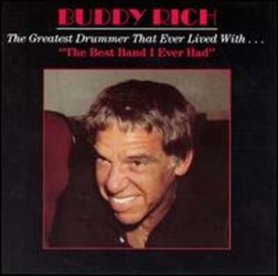 The Greatest Drummer That Ever Lived With...The Best Band I Ever Had ...