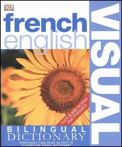 DK Visual Dictionaries Ser.: French English Visual Bilingual Dictionary ...