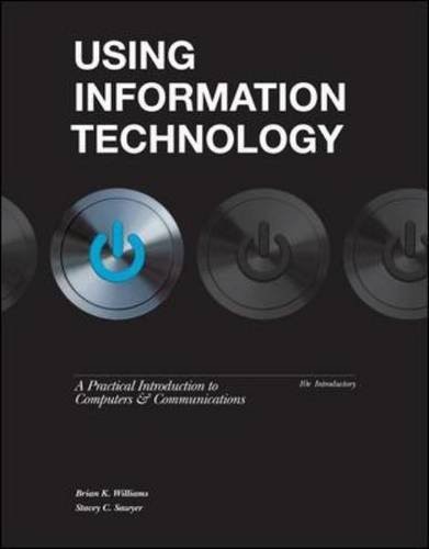USING INFORMATION TECHNOLOGY 10E INTRODUCTORY EDITION By Brian Williams ...