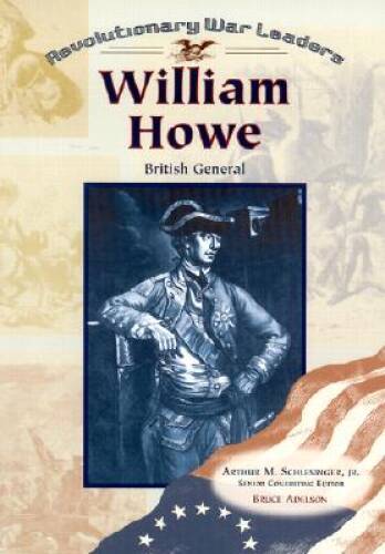 William Howe: British General (Revolutionary War Leaders) - Paperback ...