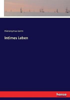 Intimes Leben by Hieronymus Lorm (Paperback, 2017) for sale online | eBay