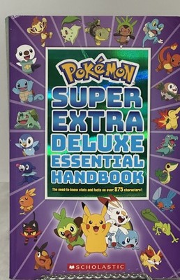 Super Extra Deluxe Essential Handbook (Pokémon) : The Need-To-Know ...