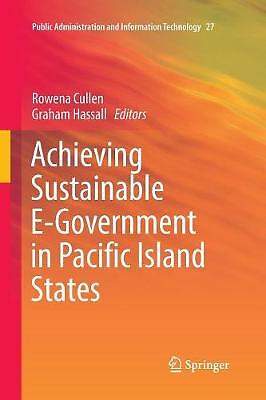 Achieving Sustainable E-Government in Pacific Island States by Rowena ...