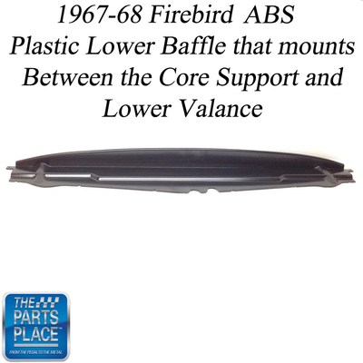 1967-68 Firebird New ABS Plastic Lower Baffle - Made in the USA | eBay