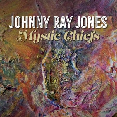 JOHNNY RAY JONES: MYSTIC CHIEFS - CD | eBay UK