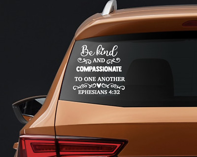 Vinyl Decal Car Truck Sticker Bible Verses Ephesians 4:32 Be Kind ...