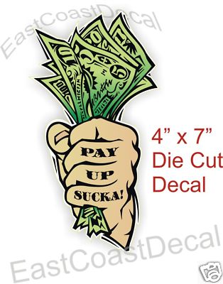 Pay Up Sucker Custom Decal Sticker die cut decals any Business ...