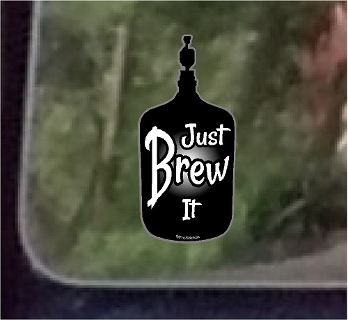 ProSticker 2801 (One) 4.5" Just Brew It Decal Sticker | eBay