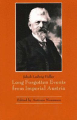 Long Forgotten Events from Imperial Austria by Lowell A. Bangerter ...