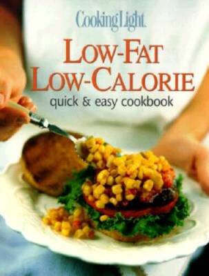 Cooking Light Quick and Easy, Low-Fat, Low-Calorie Cookbook - Hardcover ...
