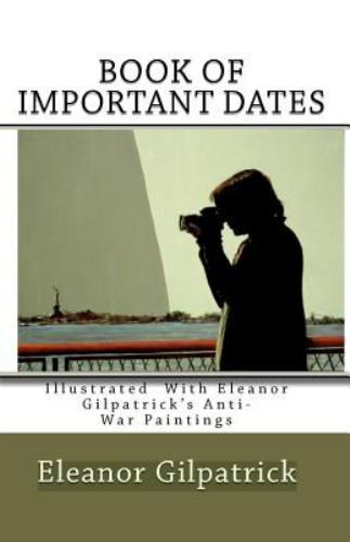 Book of Important Dates : Illustrated with Eleanor Gilpatrick's Anti ...