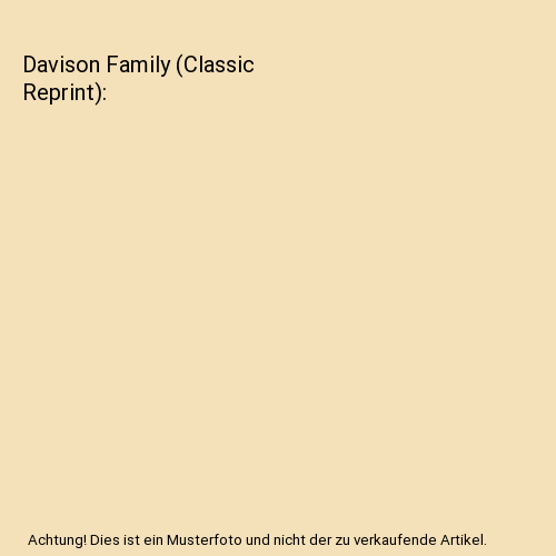 Davison Family [Classic Reprint], A. A. Davison | eBay.de
