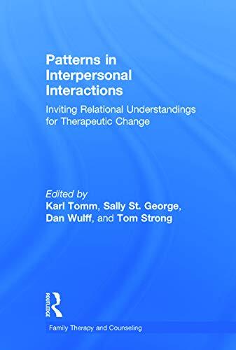 Patterns in Interpersonal Interactions: Invitin, Tomm, George, Wulff ...